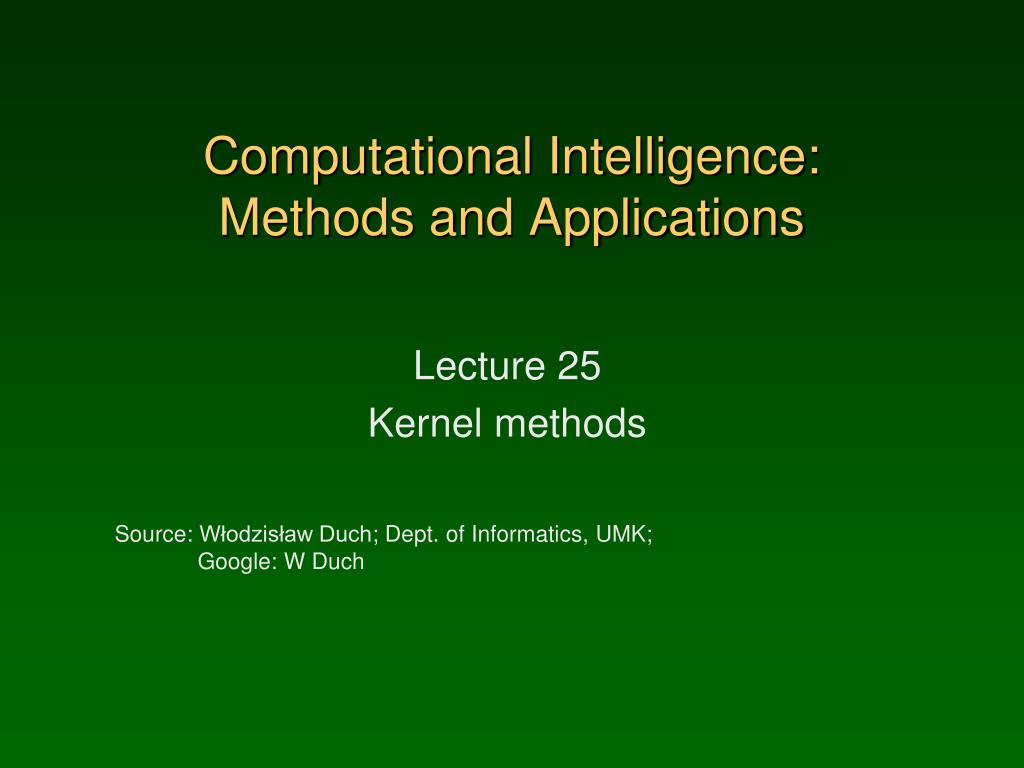 PPT - Computational Intelligence: Methods and Applications PowerPoint ...