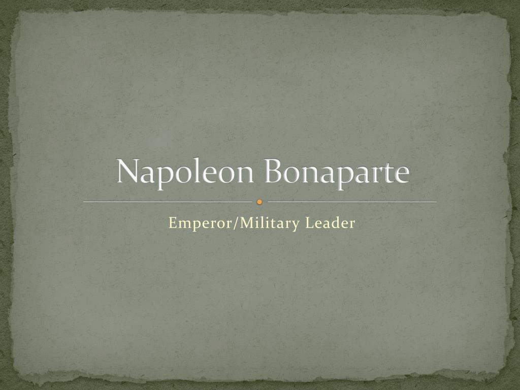PPT - Napoleon Bonaparte PowerPoint Presentation, free download - ID ...