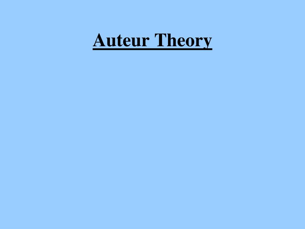 PPT - Auteur Theory PowerPoint Presentation, free download - ID:5549529