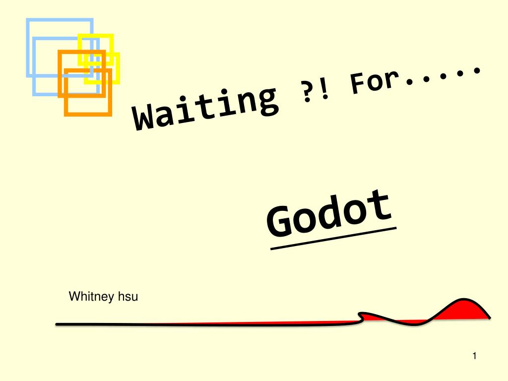 PPT - Waiting ?! For..... Godot PowerPoint Presentation, free download ...