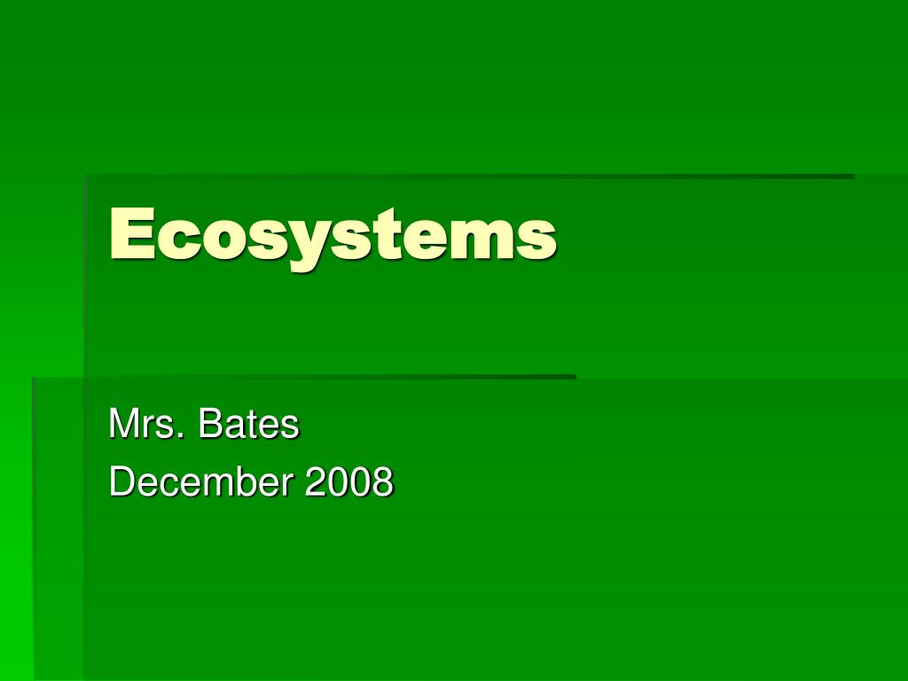 PPT - Ecosystems PowerPoint Presentation, free download - ID:5550601