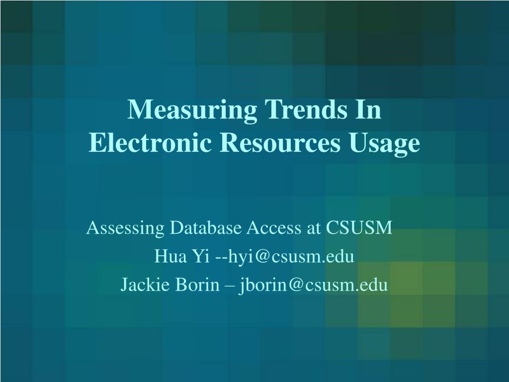 PPT - Measuring Trends In Electronic Resources Usage PowerPoint ...