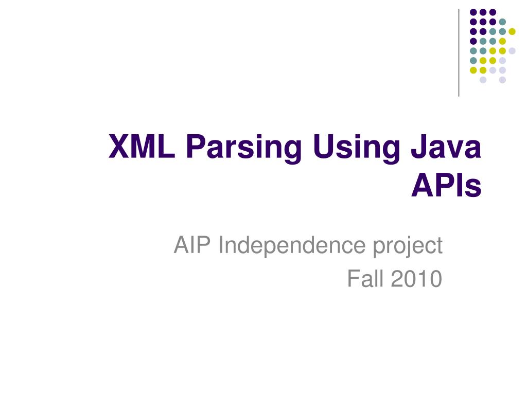 PPT - Efficient XML Parsing in Java: SAX and DOM APIs Overview PowerPoint Presentation - ID:5553449