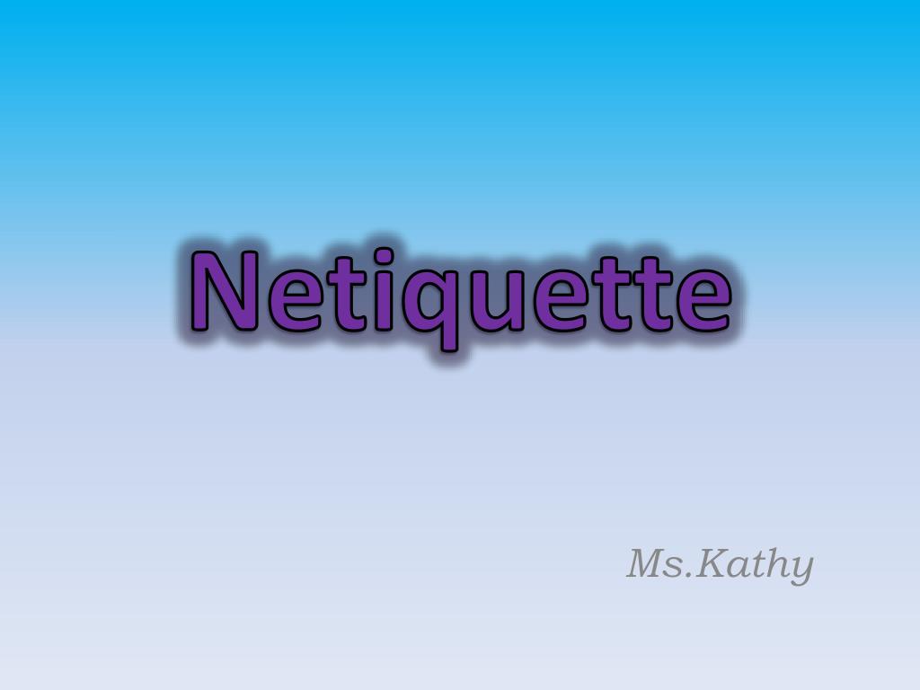 PPT - Netiquette PowerPoint Presentation, free download - ID:5553681