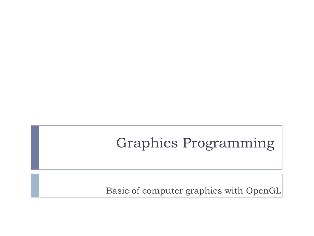 PPT - Graphics Programming PowerPoint Presentation, free download - ID ...