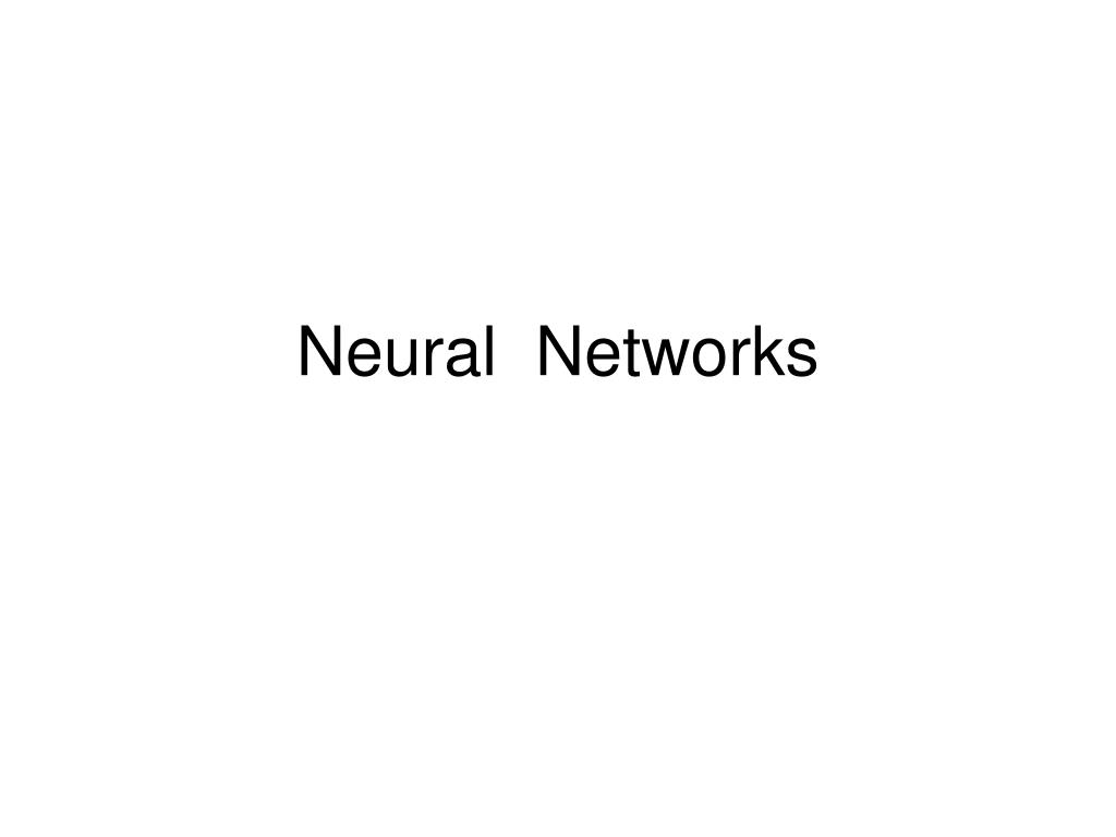 PPT - Neural Networks PowerPoint Presentation, free download - ID:5554979