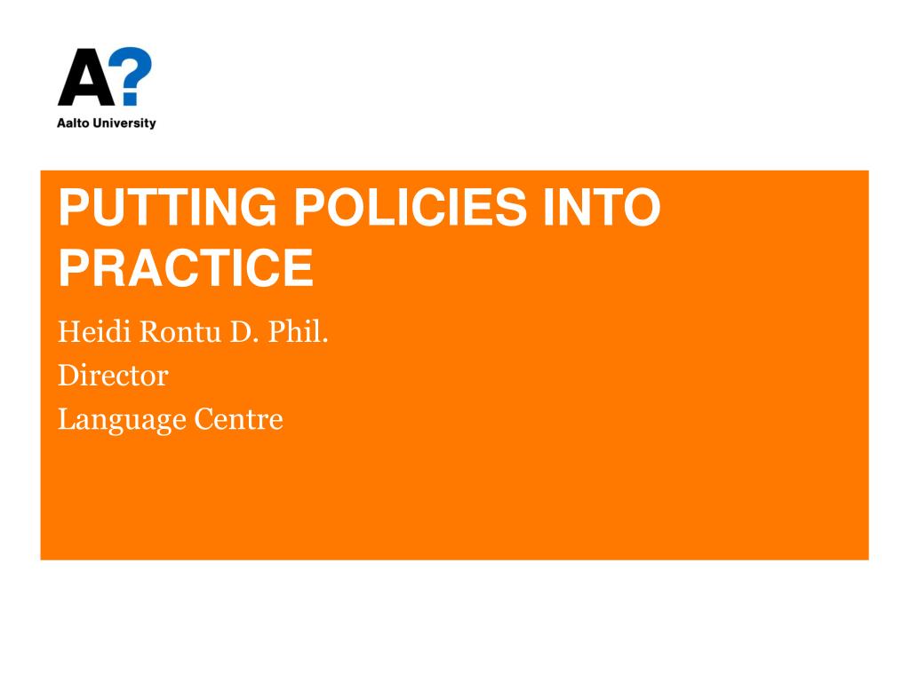 PPT - PUTTING POLICIES INTO PRACTICE PowerPoint Presentation, free ...