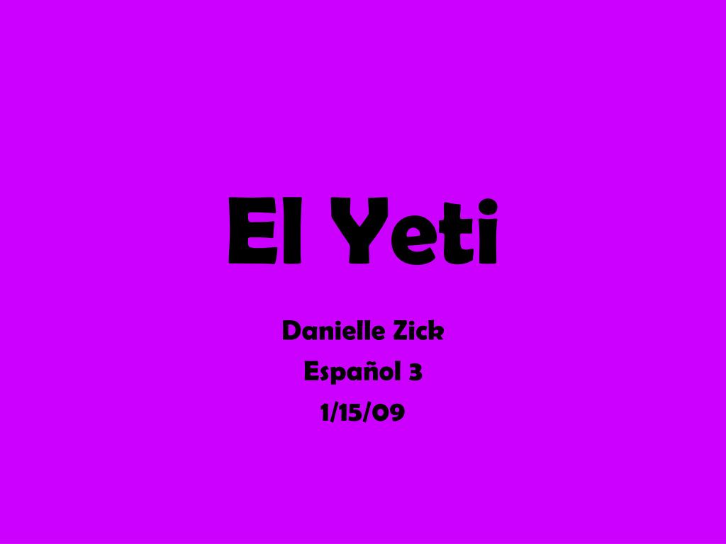 PPT - El Yeti PowerPoint Presentation, free download - ID:5555489
