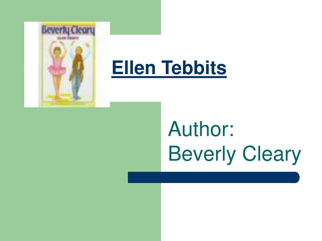 PPT - Ellen Tebbits PowerPoint Presentation, free download - ID:5556179