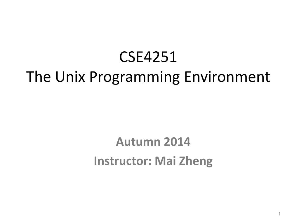 PPT - CSE4251 The Unix Programming Environment PowerPoint Presentation - ID:5556368