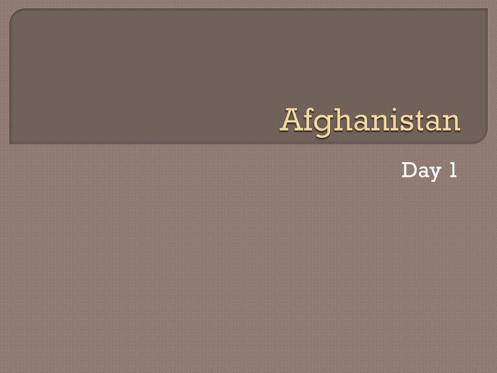PPT - Afghanistan PowerPoint Presentation, free download - ID:5556461
