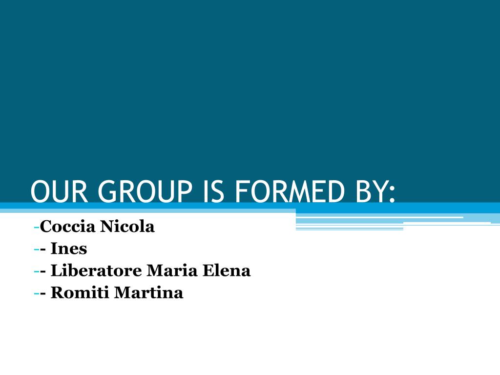 PPT - OUR GROUP IS FORMED BY: PowerPoint Presentation, free download ...