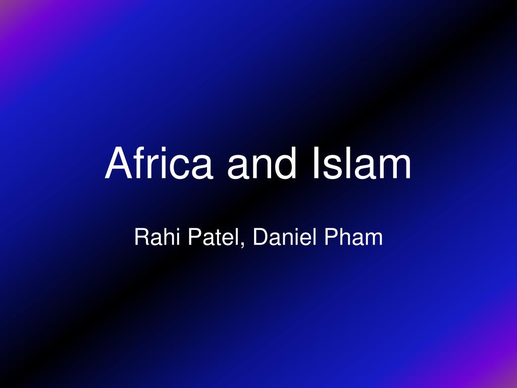 PPT - Africa and Islam PowerPoint Presentation, free download - ID:5556848