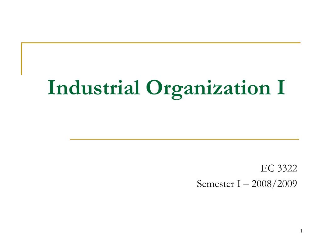 PPT - Industrial Organization I PowerPoint Presentation, free download ...