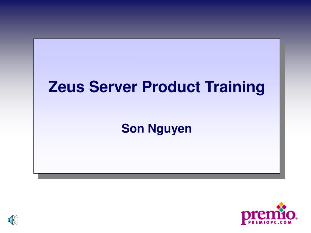 PPT - Zeus Server Product Training PowerPoint Presentation, free ...