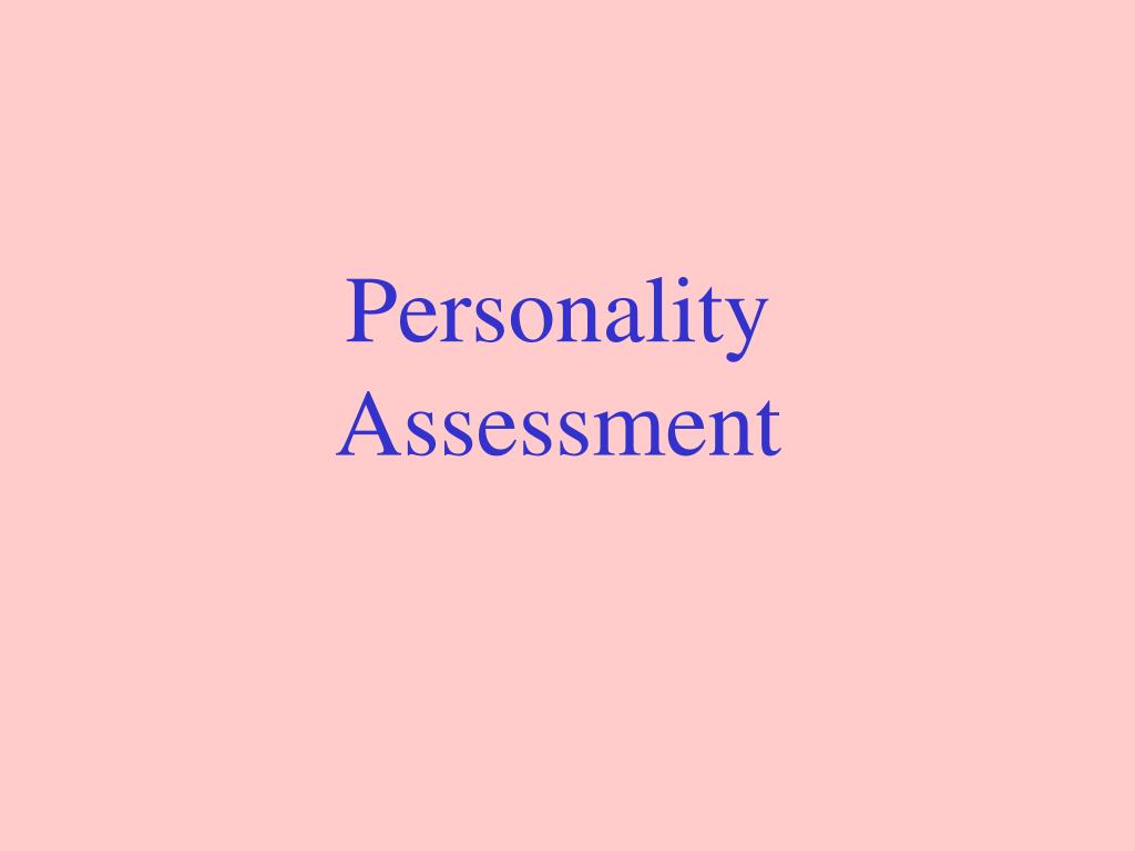 PPT - Personality Assessment PowerPoint Presentation, free download ...