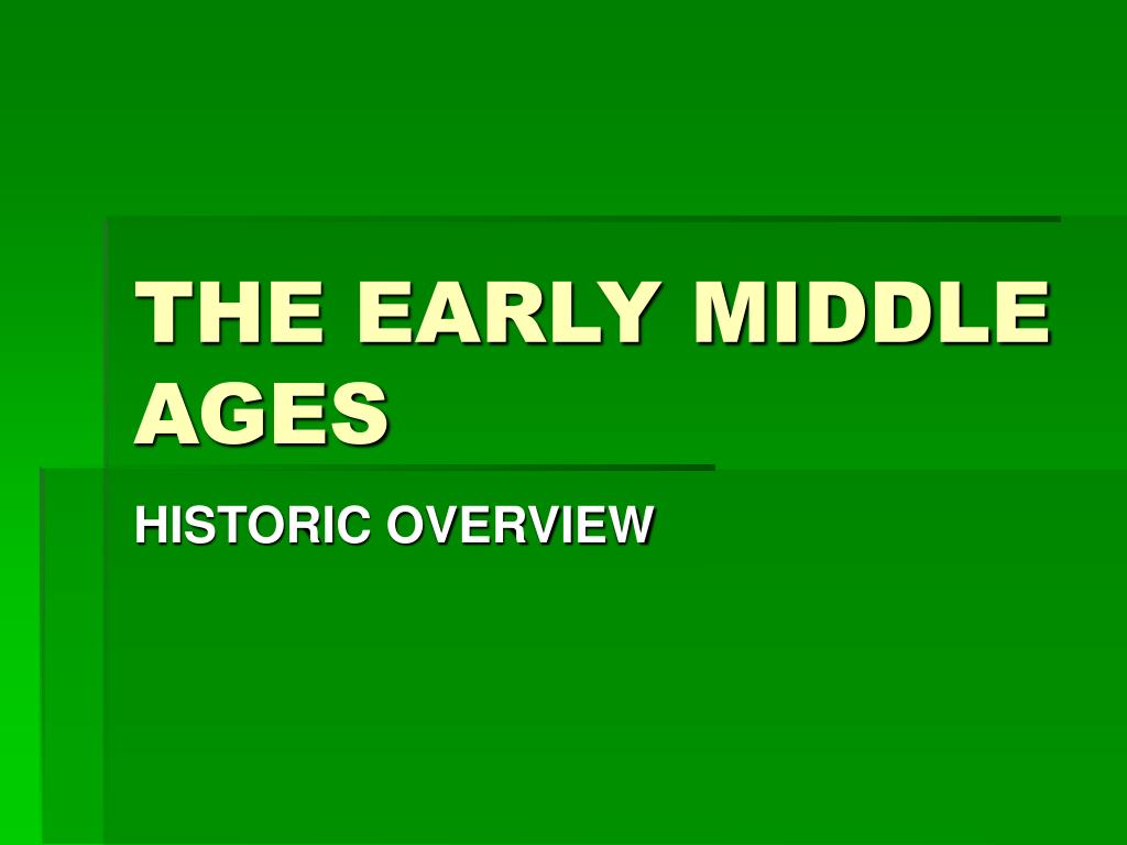 PPT - THE EARLY MIDDLE AGES PowerPoint Presentation, free download - ID ...