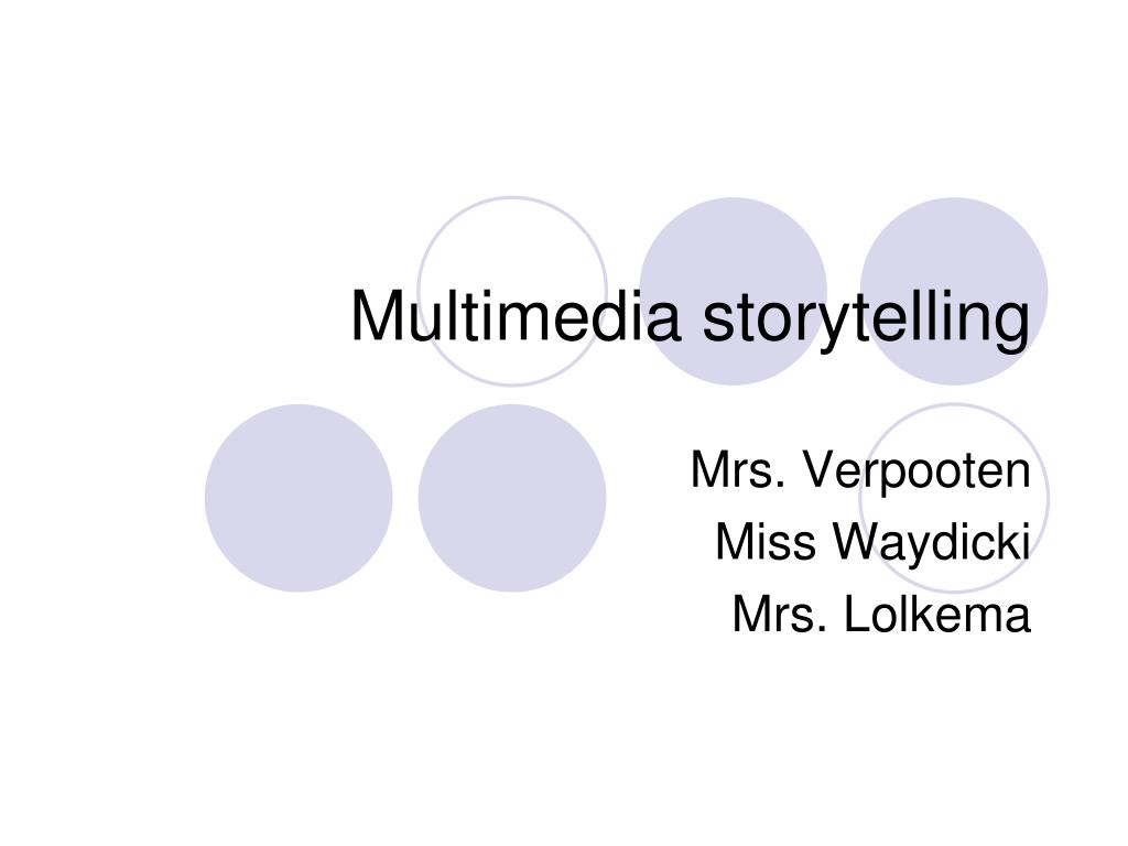 PPT - Multimedia storytelling PowerPoint Presentation, free download ...