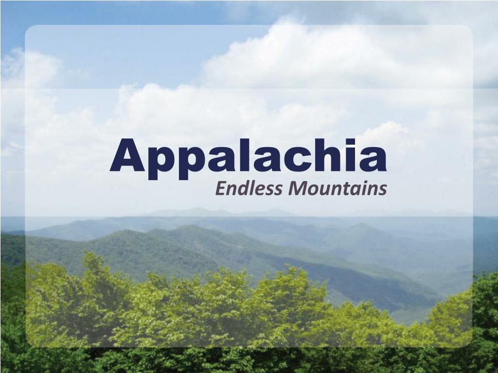 PPT - Appalachia PowerPoint Presentation, free download - ID:5560978
