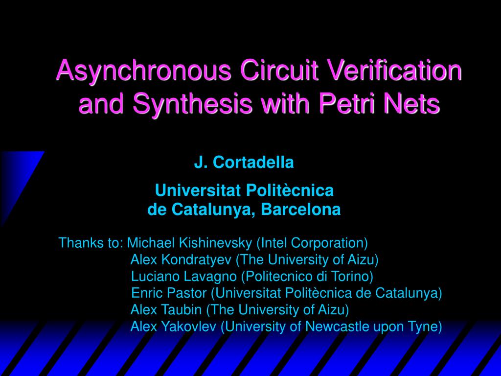 PPT - Asynchronous Circuit Verification and Synthesis with Petri Nets PowerPoint Presentation ...