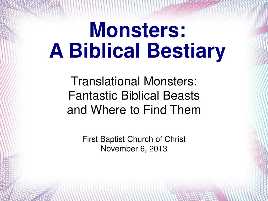 PPT - Monsters: A Biblical Bestiary PowerPoint Presentation, free download - ID:5562175