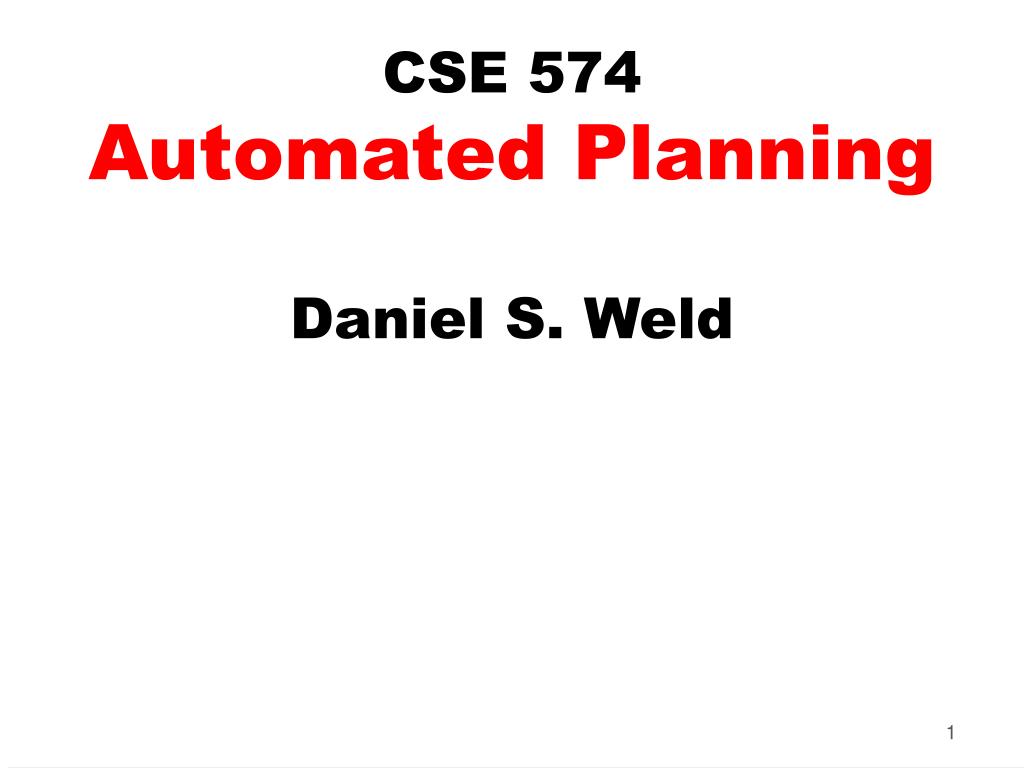 PPT - CSE 574 Automated Planning PowerPoint Presentation, free download ...