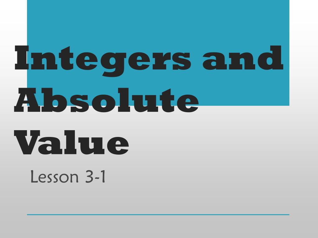 PPT - Integers and Absolute Value PowerPoint Presentation, free ...