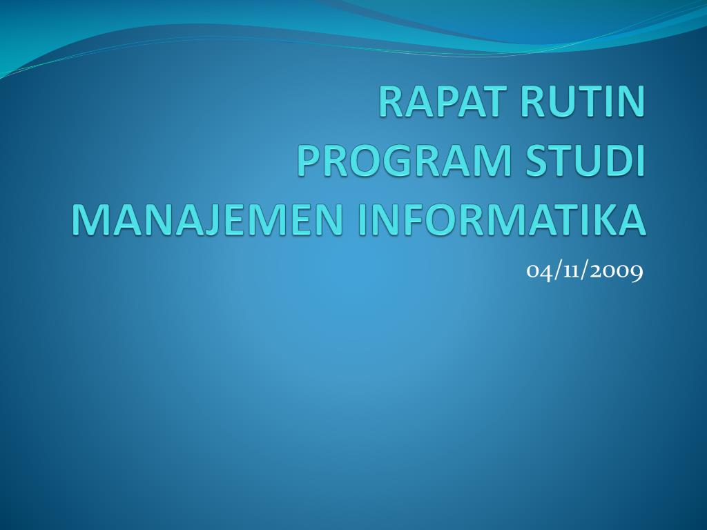 PPT - RAPAT RUTIN PROGRAM STUDI MANAJEMEN INFORMATIKA PowerPoint Presentation - ID:5564494