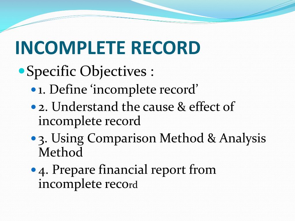 PPT - INCOMPLETE RECORD PowerPoint Presentation, free download - ID:5566939