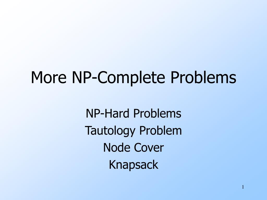 PPT - More NP-Complete Problems PowerPoint Presentation, free download ...