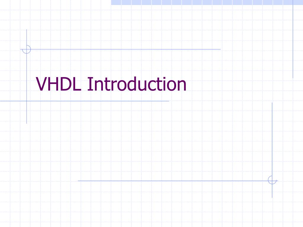 PPT - VHDL Introduction PowerPoint Presentation, free download - ID:5569060