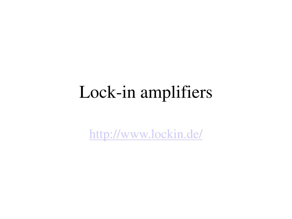 PPT - Lock-in amplifiers PowerPoint Presentation, free download - ID ...