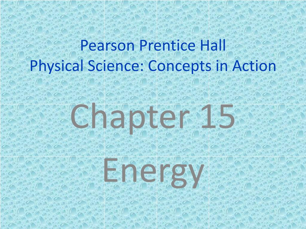 PPT - Pearson Prentice Hall Physical Science: Concepts in Action ...