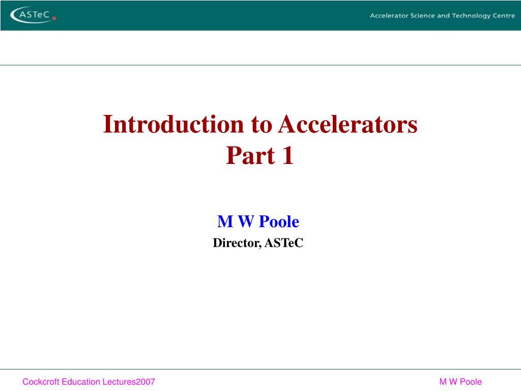 PPT - Introduction to Accelerators Part 1 PowerPoint Presentation, free ...