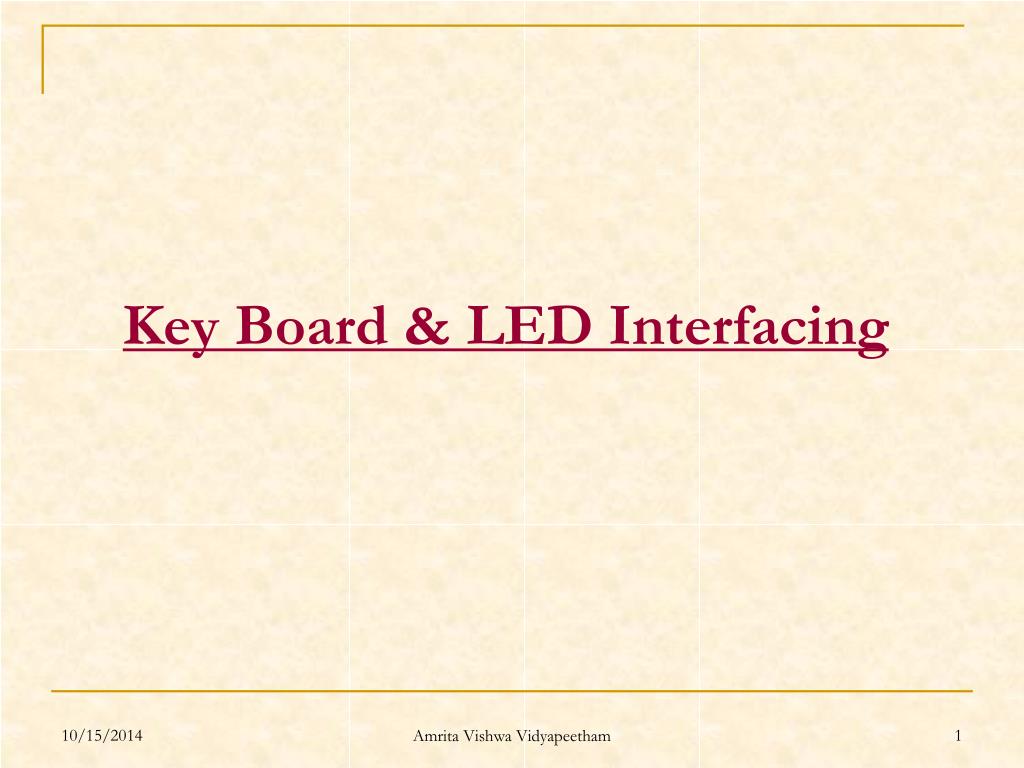 PPT - Key Board & LED Interfacing PowerPoint Presentation, free ...