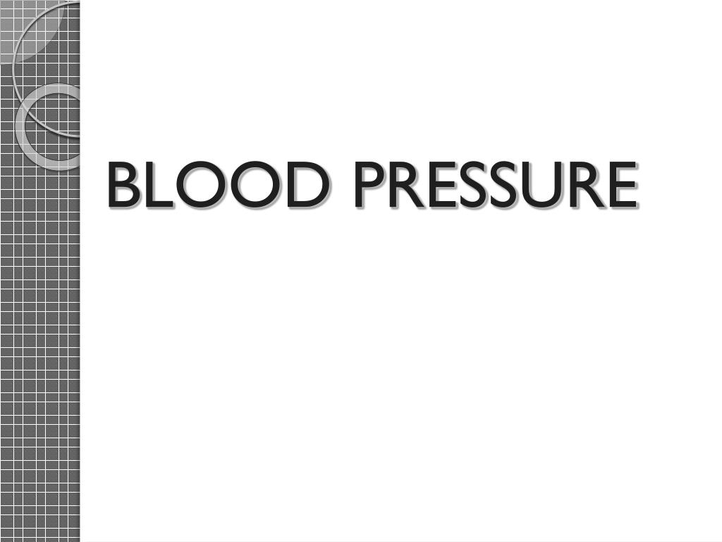 PPT - BLOOD PRESSURE PowerPoint Presentation, free download - ID:5573559