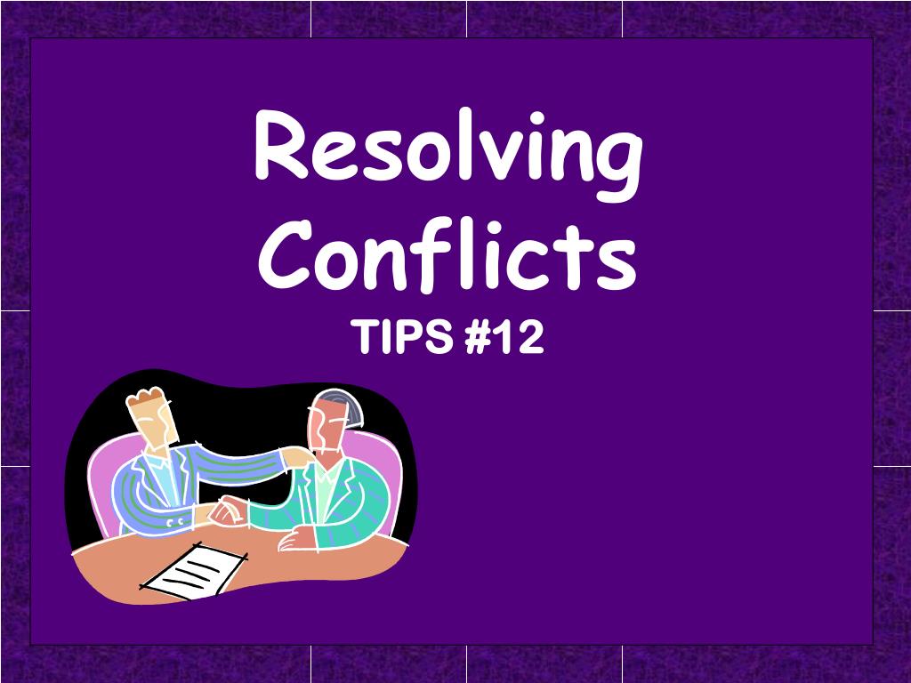 PPT - Resolving Conflicts PowerPoint Presentation, free download - ID:5573698