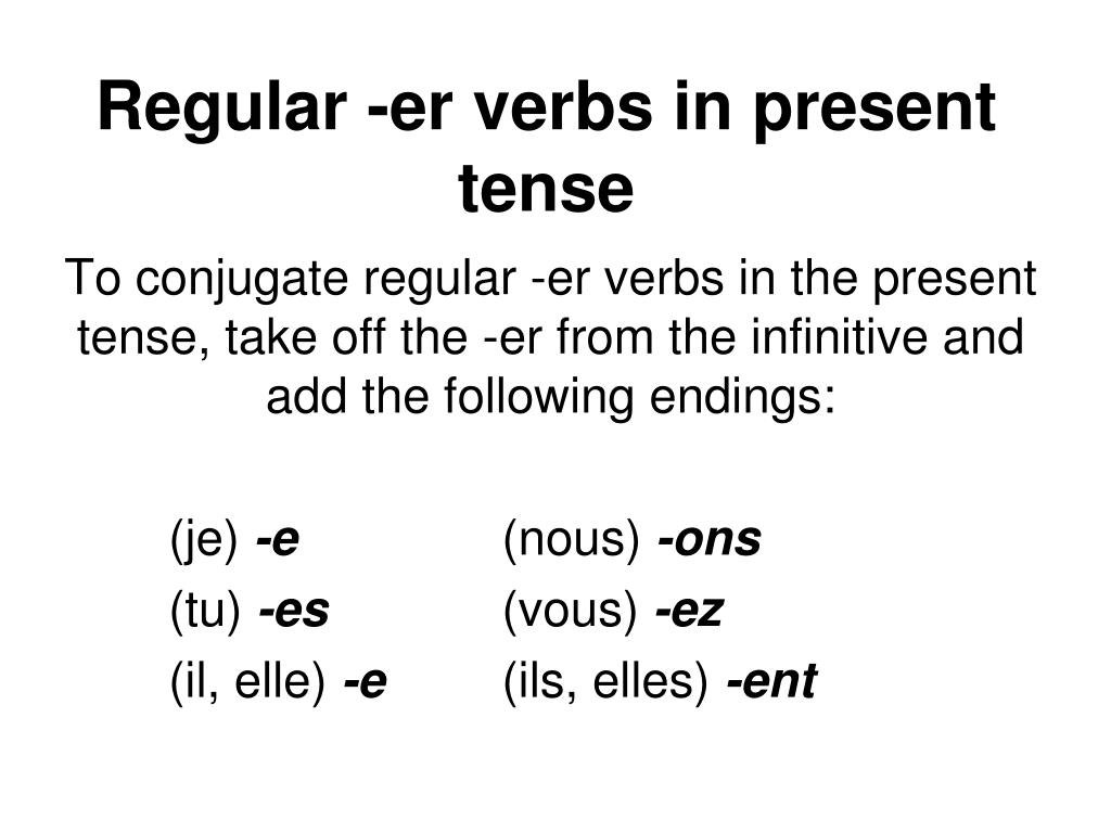 PPT - Regular -er verbs in present tense PowerPoint Presentation, free ...