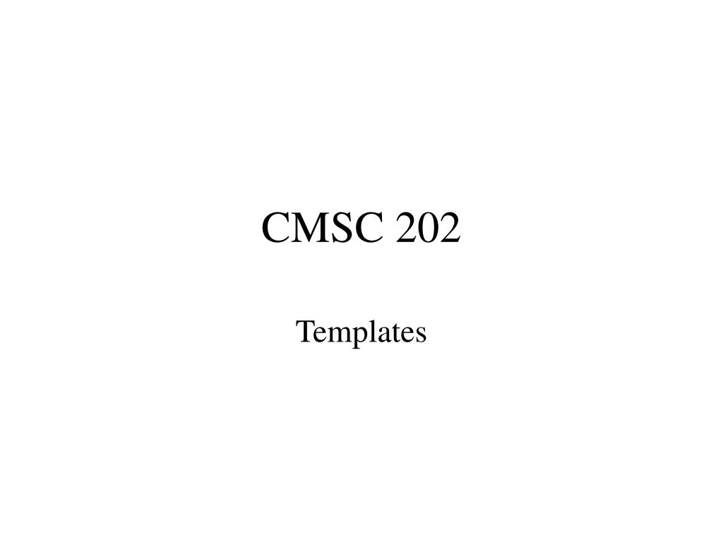 PPT - CMSC 202 PowerPoint Presentation, free download - ID:5574076