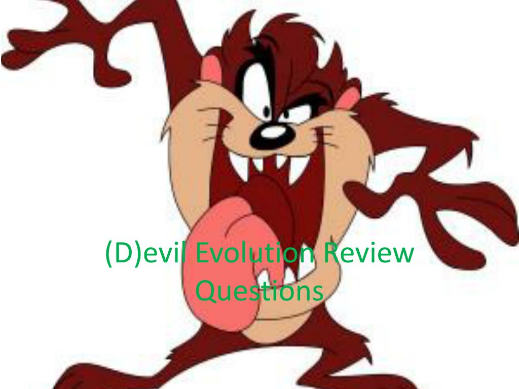 PPT - (D)evil Evolution Review Questions PowerPoint Presentation, free ...