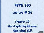 PPT - PETE 310 PowerPoint Presentation, free download - ID:5543540