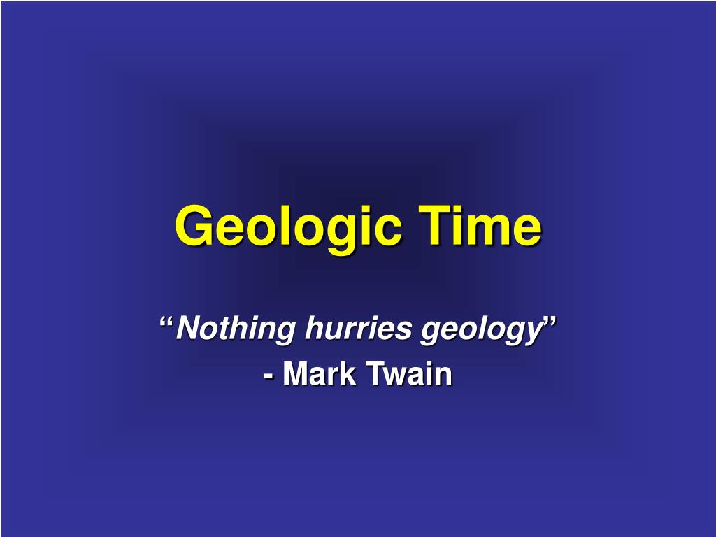 PPT - Geologic Time PowerPoint Presentation, free download - ID:5575632