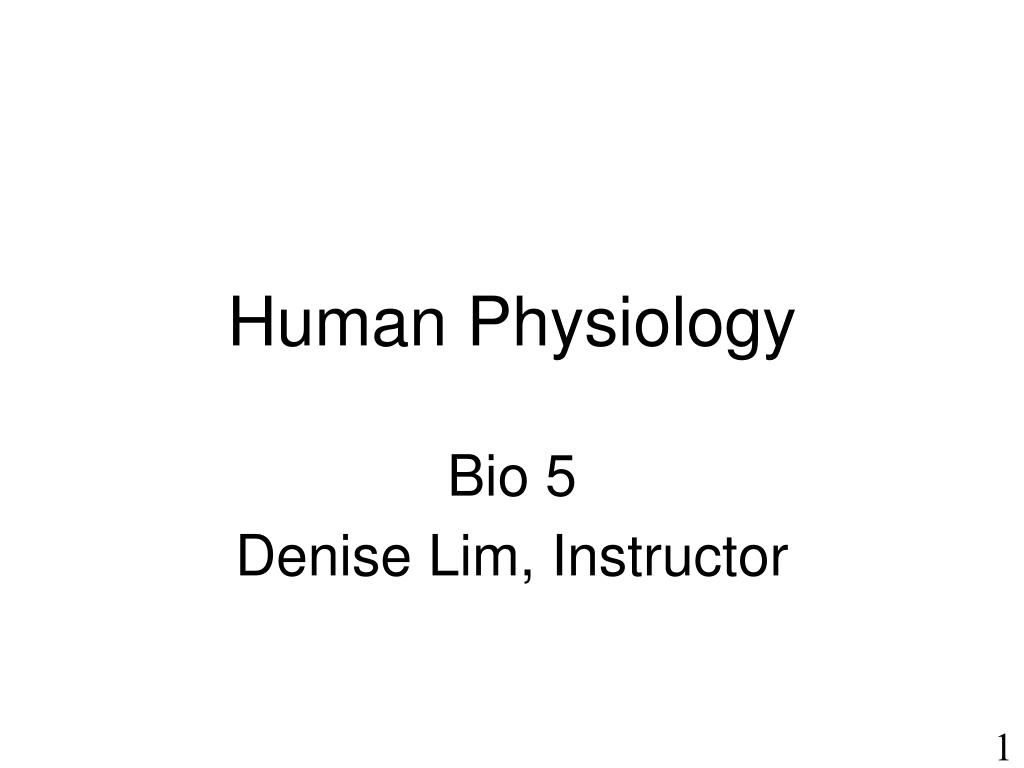 PPT - Human Physiology PowerPoint Presentation, free download - ID:5575833