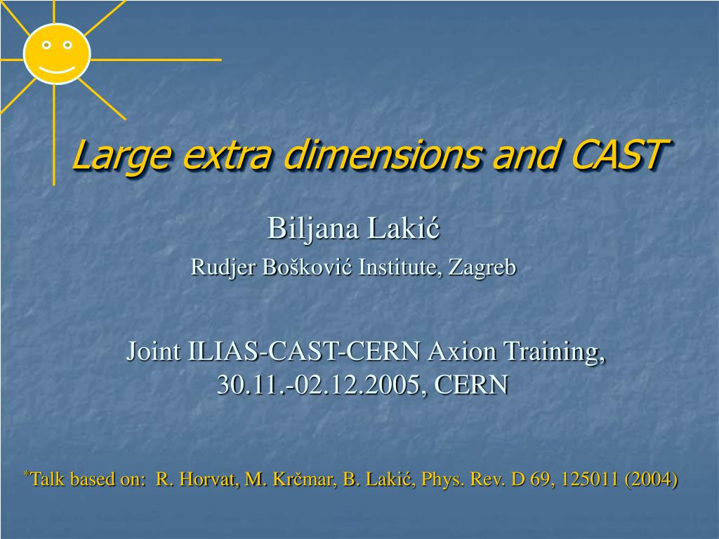 PPT - Large extra dimensions and CAST PowerPoint Presentation, free ...