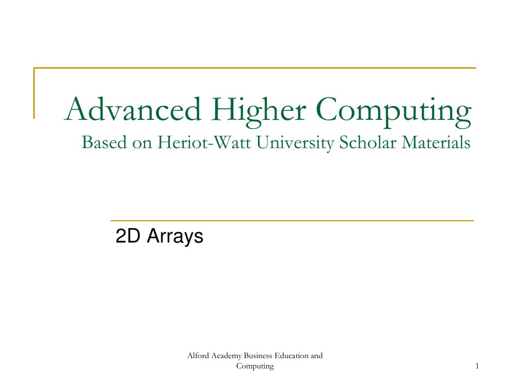PPT - Advanced Higher Computing Based on Heriot-Watt University Scholar ...