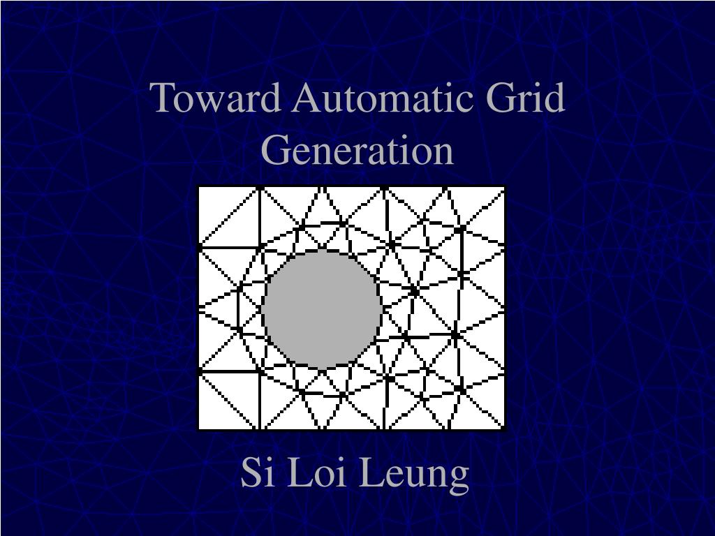PPT - Toward Automatic Grid Generation PowerPoint Presentation, free ...