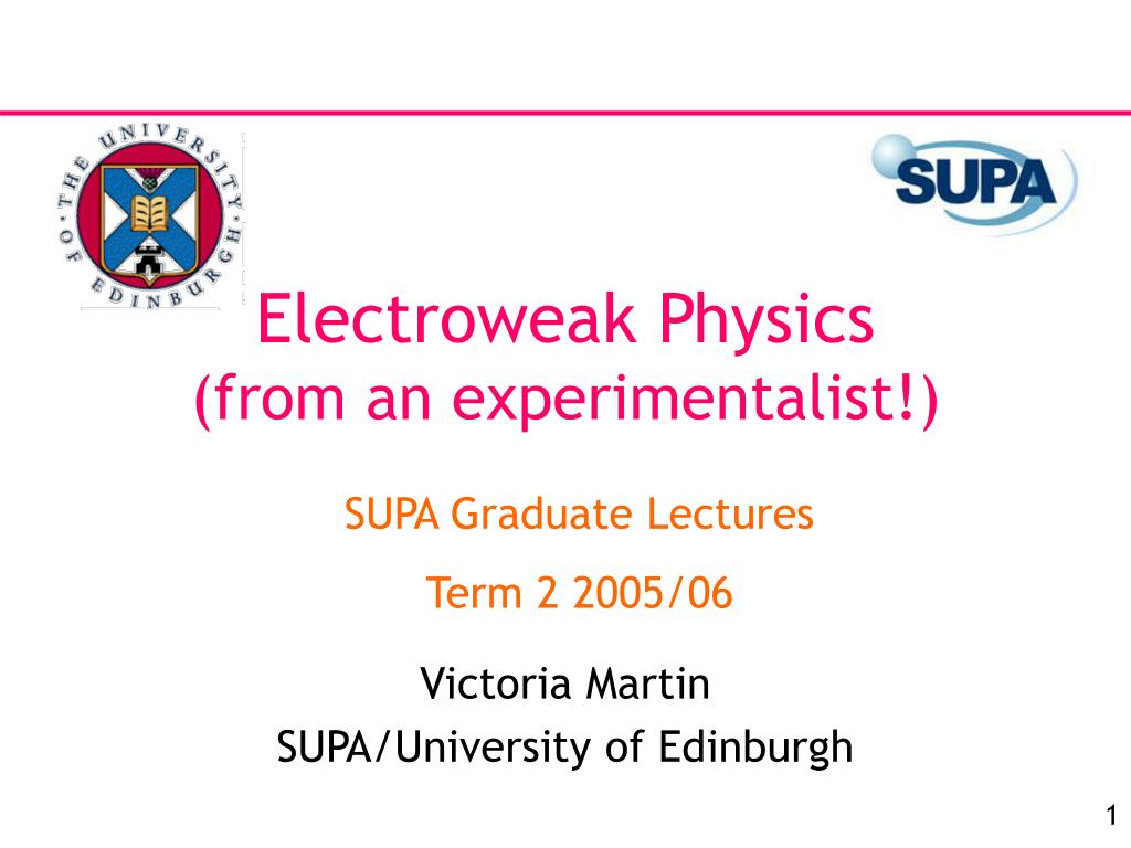 PPT - Electroweak Physics (from an experimentalist!) PowerPoint ...