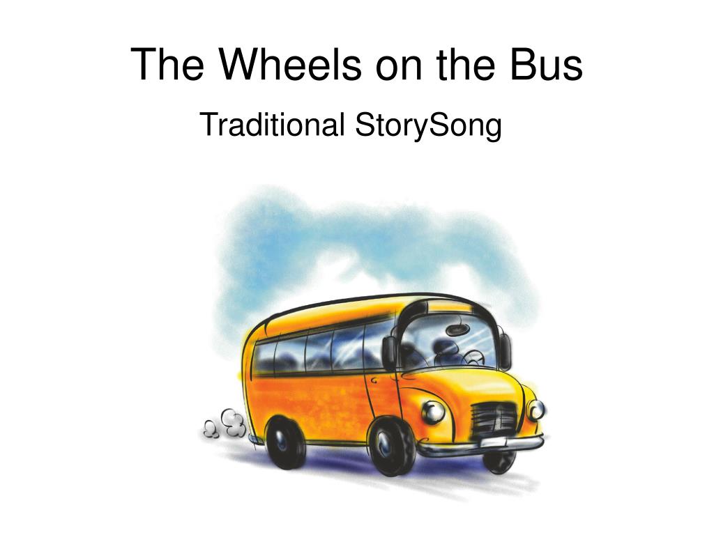 PPT - The Wheels on the Bus PowerPoint Presentation, free download - ID ...
