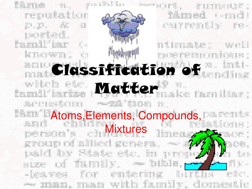 PPT - Classification of Matter PowerPoint Presentation, free download ...