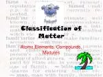 PPT - Classification of Matter PowerPoint Presentation, free download ...